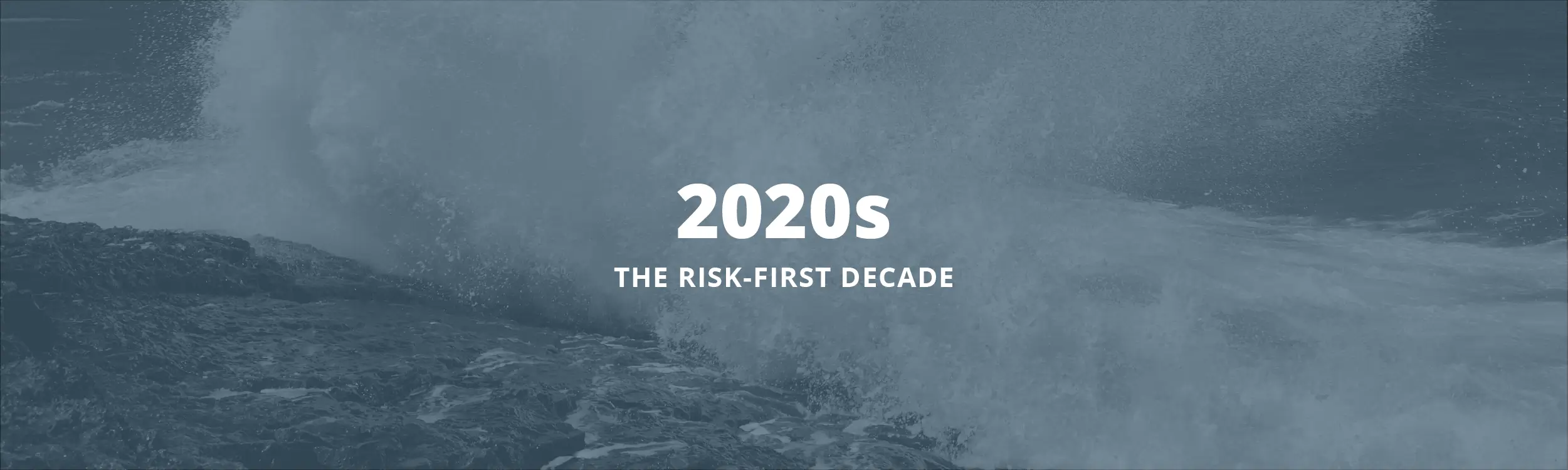 Risk-First Decade: 6 Things We Know are Changing in Wealth Management